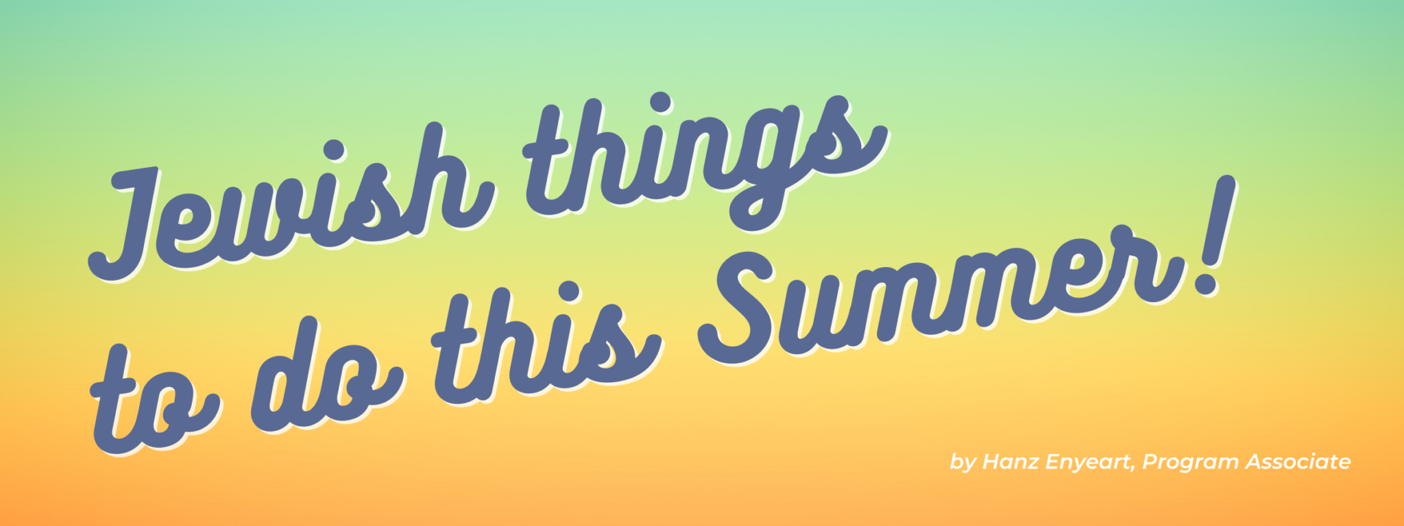 Jewish in San Diego this Summer | Impact Cubed